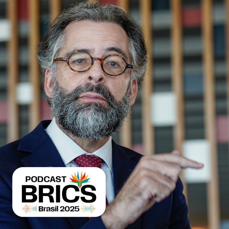 #01 | Mauricio Lyrio: “BRICS é essencial para o fortalecimento das ...